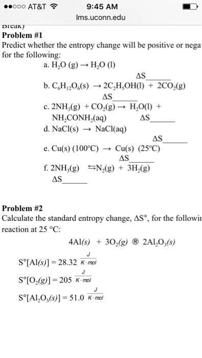 Solved Predict whether the entropy change will be positive | Chegg.com