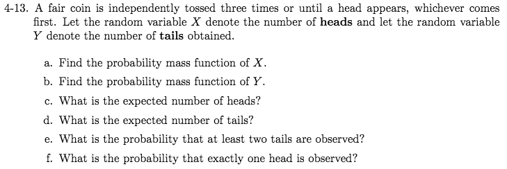 Solved A fair coin is independently tossed three times or | Chegg.com