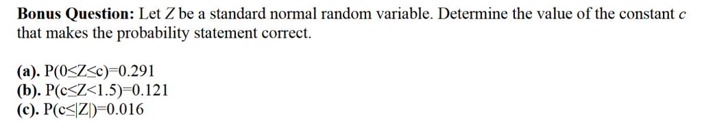 Solved Let Z be a standard normal random variable. Determine | Chegg.com