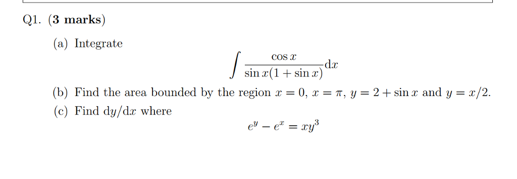 Solved (a) Integrate integral cos x/sin x(1 + sin x) dx | Chegg.com