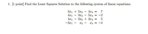 Solved Find the Least Squares Solution to the following | Chegg.com