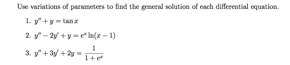 Solved Use variations of parameters to find the general | Chegg.com