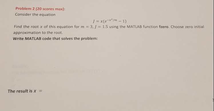 Solved Problem 2 (20 scores max): Consider the equation Find | Chegg.com