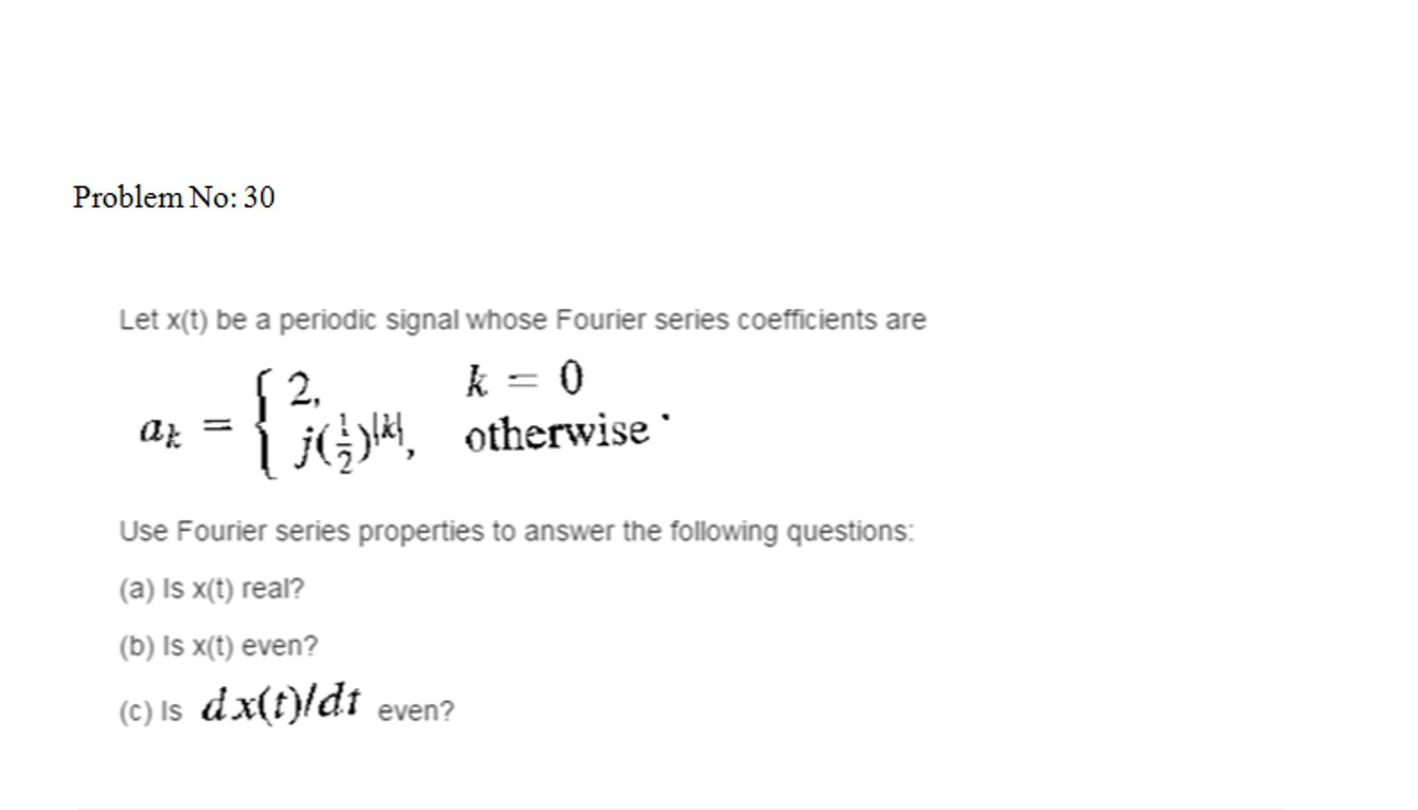 Solved Let x(t) be a periodic signal whose Fourier series | Chegg.com