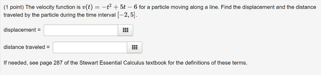 Solved (1 point) The velocity function is v(t)-t2 +5t - 6 | Chegg.com