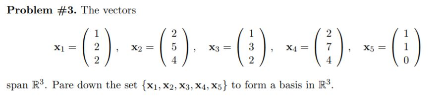 Solved Problem #3. The vectors 1 2 2 X1 2 0 span R3. Pare | Chegg.com