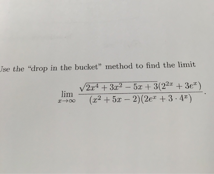Solved Use the "drop in the bucket" method to find the limit | Chegg.com