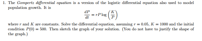 Solved The Gompertz differential equation is a version of | Chegg.com