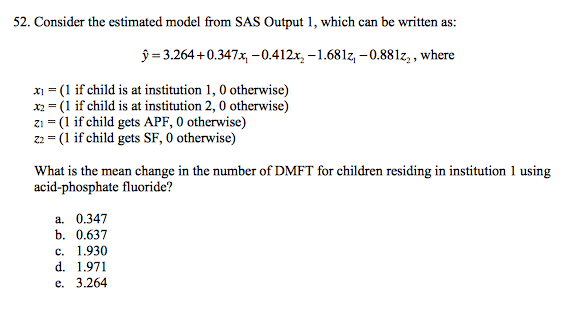 Solved Consider the estimated model from SAS Output 1, which | Chegg.com