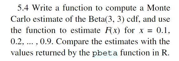 Solved Write a function to compute a Monte Carlo estimate of | Chegg.com