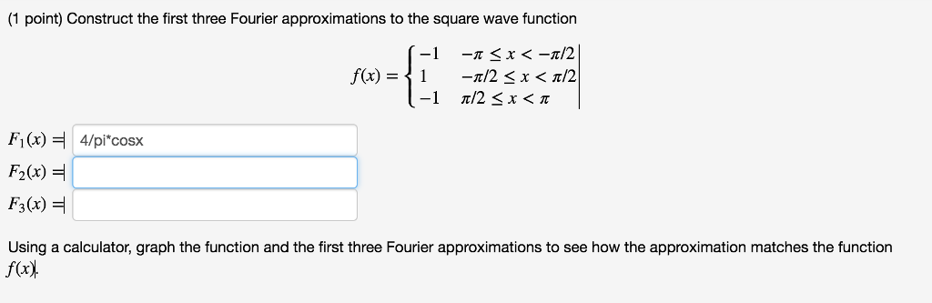 Solved Construct The First Three Fourier Approximations To