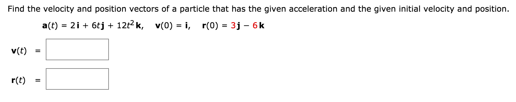 Solved Find The Velocity And Position Vectors Of A Particle