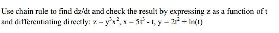 Solved Use chain rule to find dz/dt and check the result by | Chegg.com