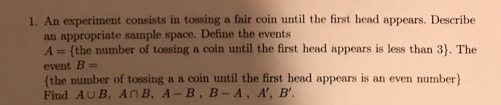 Solved An experiment consists in tossing a fair coin until | Chegg.com