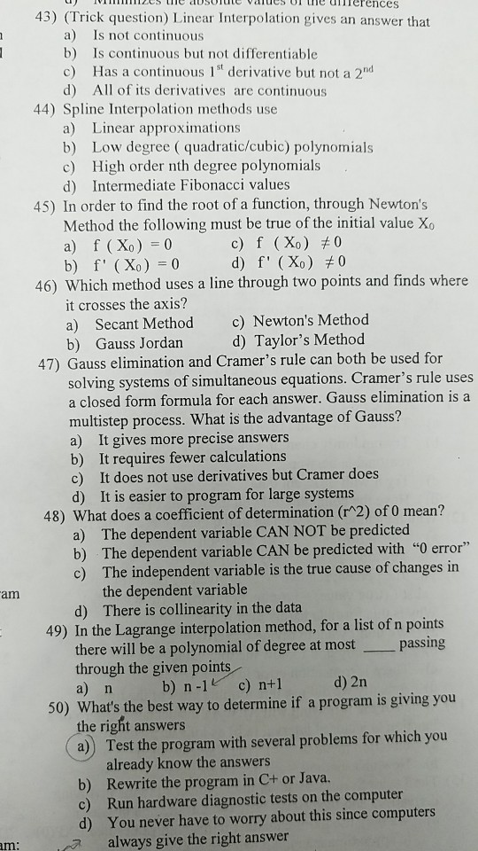 Solved 43) (Trick question) Linear Interpolation gives an | Chegg.com