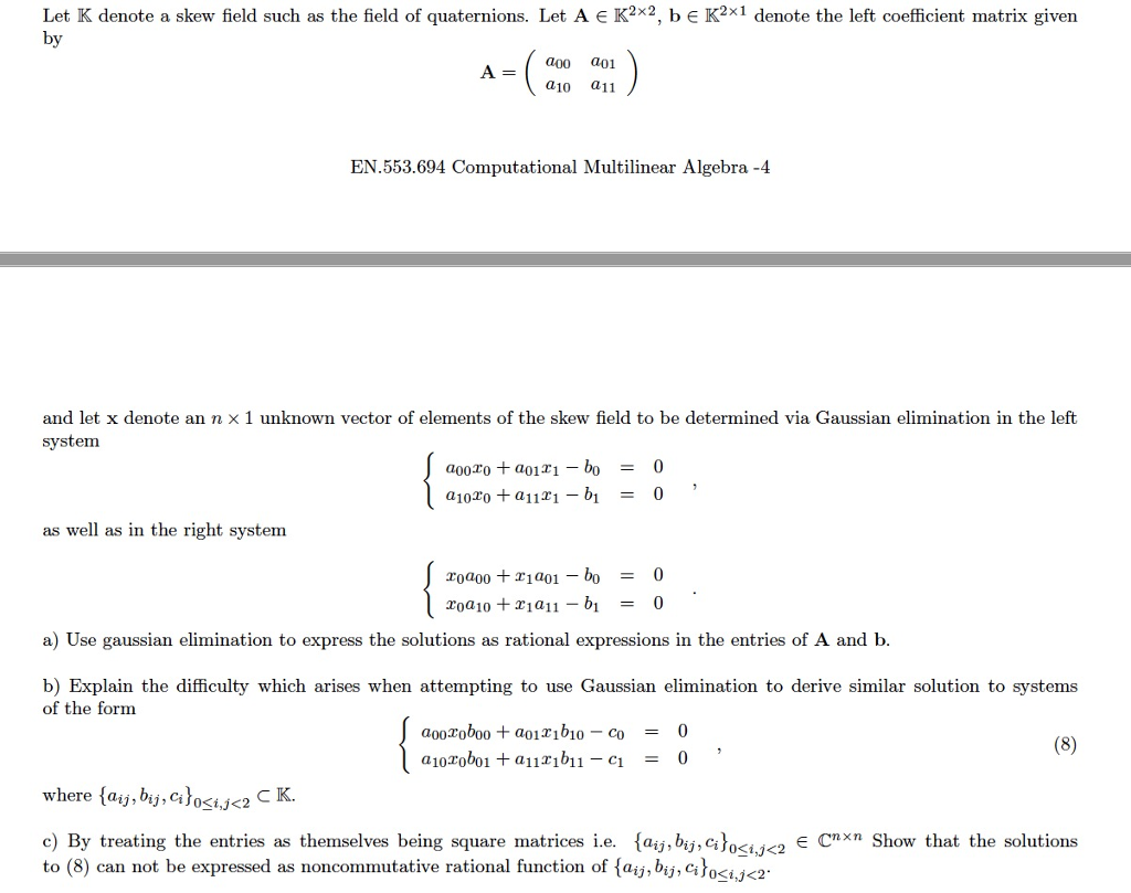 Let K denote a skew field such as the field of | Chegg.com