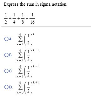Solved Express the sum in sigma notation. 1/2 + 1/4 + 1/8 + | Chegg.com
