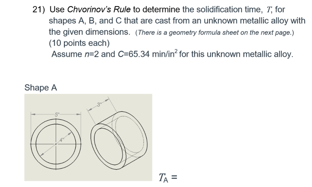 Solved 21) Use Chvorinov's Rule to determine the | Chegg.com