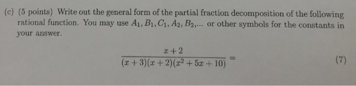 Solved Write out the general form of the partial fraction | Chegg.com