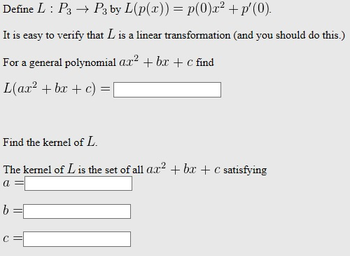 Solved Define L : P3 rightarrow P3 by L(p(x)) = p(0)x2 + | Chegg.com