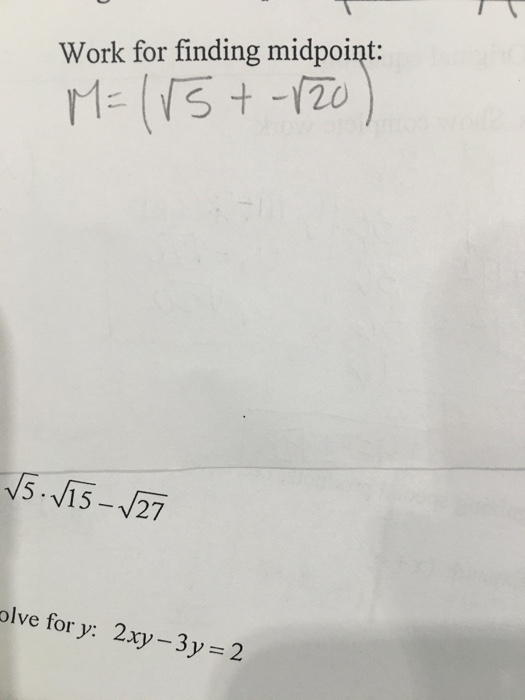 Solved Work for finding midpoint: M = (square root 5 + | Chegg.com