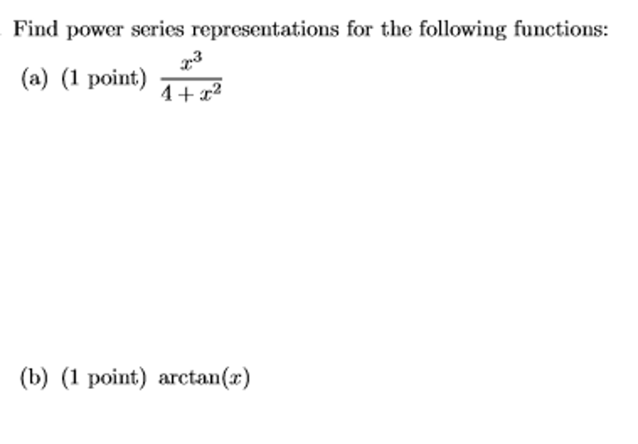 Solved Find Power Series Representations For The Following