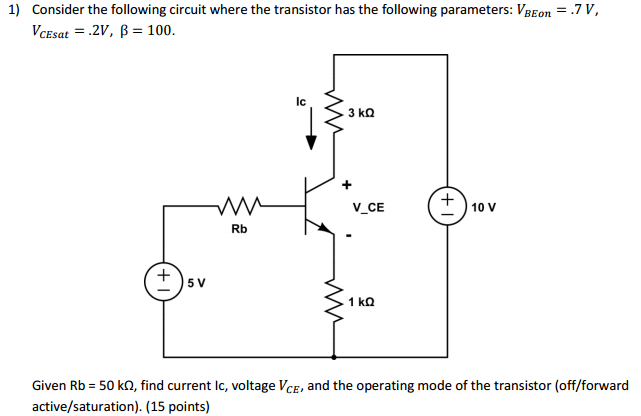 Solved Consider the following circuit where the transistor | Chegg.com
