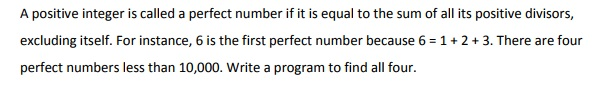 Solved A positive integer is called a perfect number if it | Chegg.com