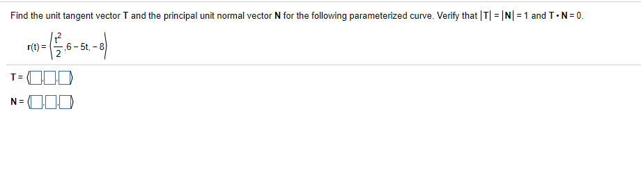 Solved Find The Unit Tangent Vector T And The Principal Unit