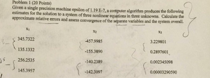 Solved Given a single precision machine epsilon of 1.19 E-7, | Chegg.com