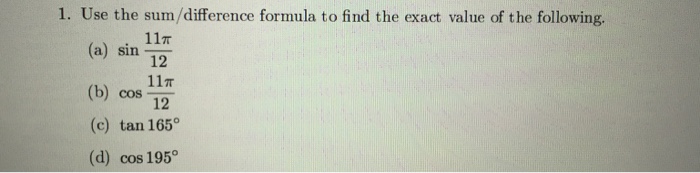 Solved Use the sum/difference formula to find the exact | Chegg.com