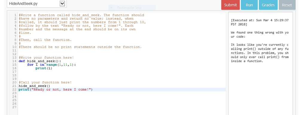 Solved HideAndSeek.py Submit Run GradesReset 1 #write a | Chegg.com