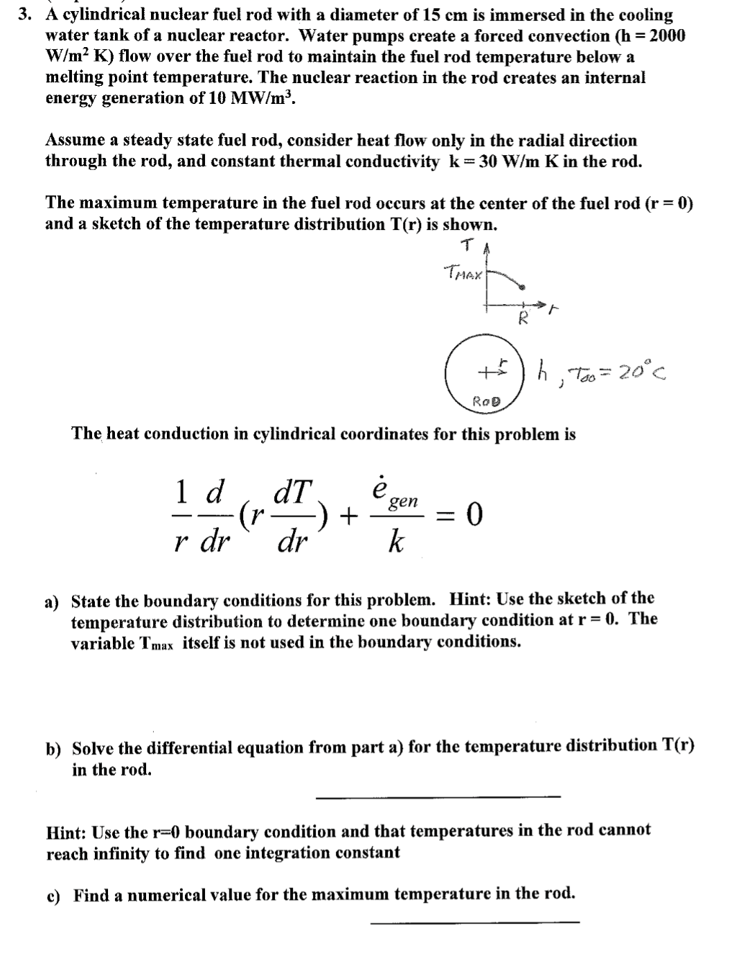 Solved 3. A cylindrical nuclear fuel rod with a diameter of | Chegg.com
