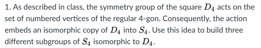 Solved 1. As described in class, the symmetry group of the | Chegg.com