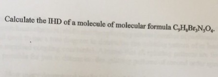 Solved Calculate the IHD of a molecule of molecular formula | Chegg.com