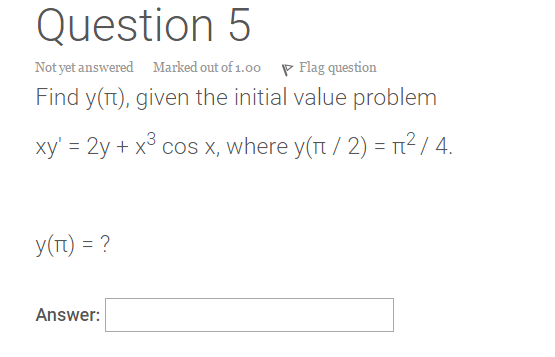 Solved Find y(pi), given the initial value problem xy' = 2y | Chegg.com