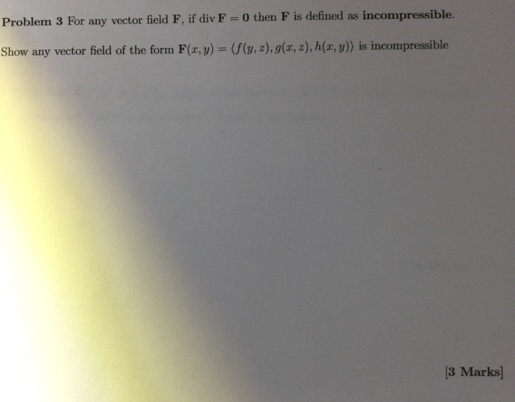Solved defined as incompressible Problem 3 For any vector | Chegg.com