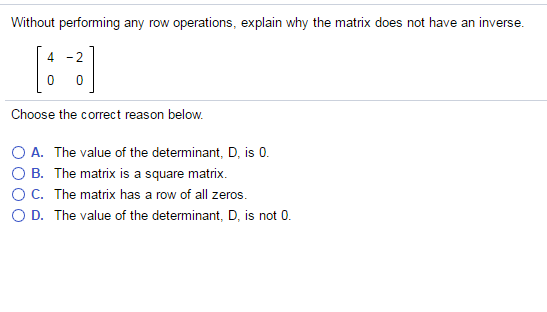 Solved Without performing any row operations, explain why | Chegg.com