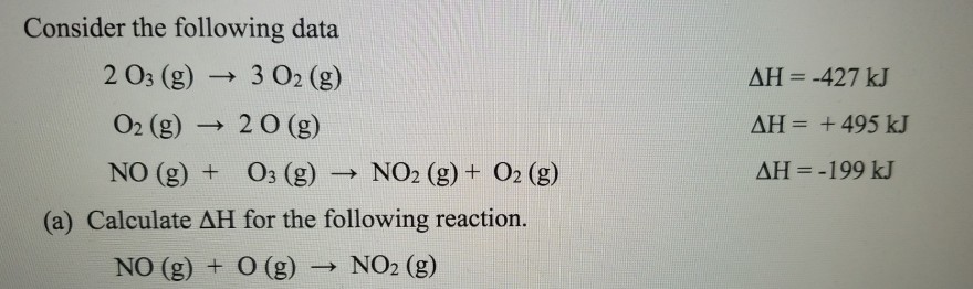 Solved Consider the following data 2 03 (g) 3 O2 (g) 02 (g) | Chegg.com