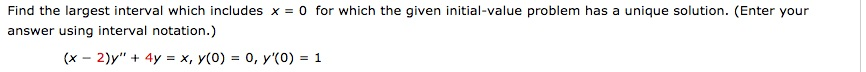 Solved Find the largest interval which includes x = 0 for | Chegg.com