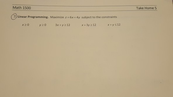 Solved Math 1500 Take Home 5 Linear Programming. Maximize z | Chegg.com