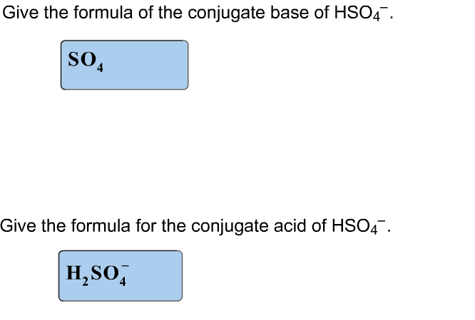 Solved Give the formula of the conjugate base of HS04 SO 4 | Chegg.com