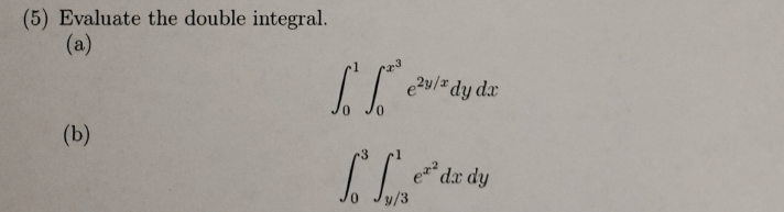 Solved Evaluate the double integral. (a) Double integrate | Chegg.com Solved Evaluate the double integral. (a) Double integrate | Chegg.com