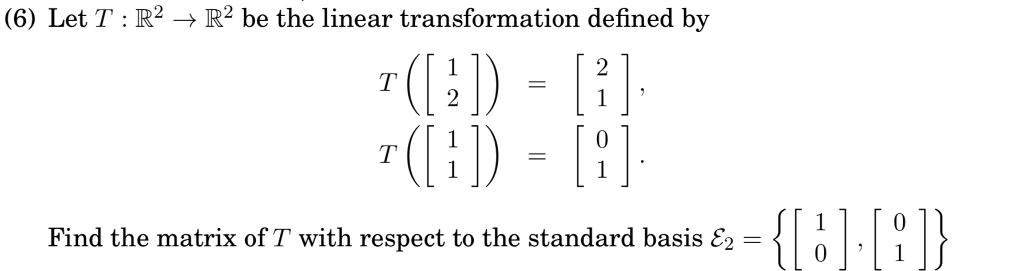 Solved (6) Let T : R2 → R2 be the linear transformation | Chegg.com