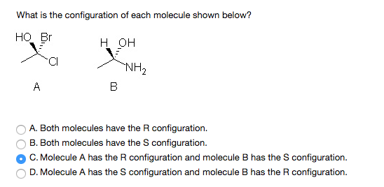 Solved What is the configuration of each molecule shown | Chegg.com