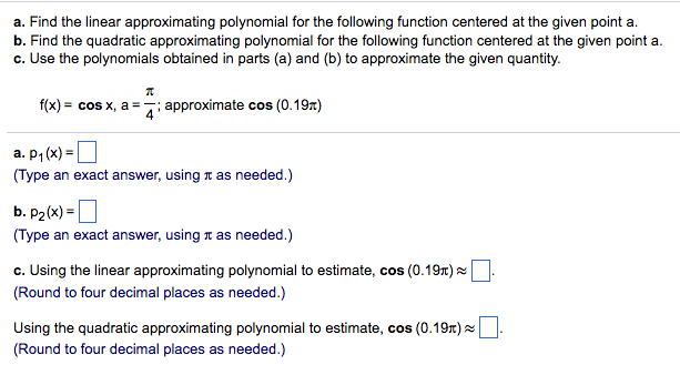 Solved Find the linear approximating polynomial for the | Chegg.com