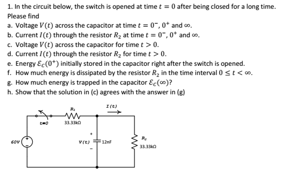 Solved In the circuit below, the switch is opened at time t | Chegg.com