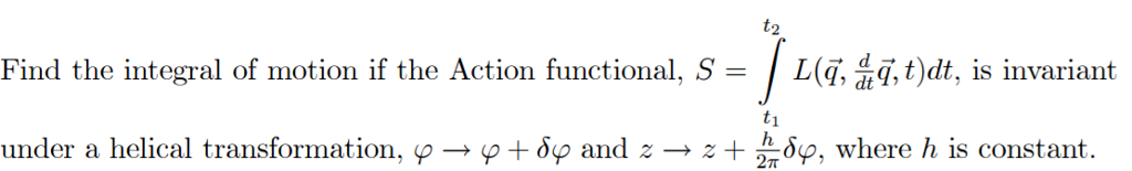 Find the integral of motion if the Action functional, | Chegg.com