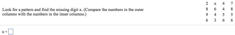 Solved Look for a pattern and find the missing digit x. | Chegg.com