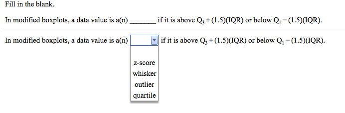 Solved Fill in the blank. In modified boxplots, a data value | Chegg.com